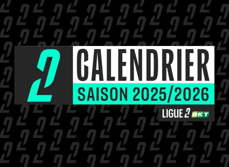 Ligue 2 saison 2025-2026 : Le calendrier complet de la saison ...